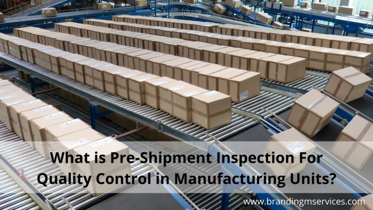 Pre-Shipment Inspection: Ensuring Quality in Manufacturing